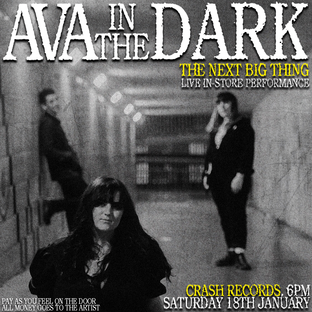 Ava In The Dark - Live In-Store - The Next Big Thing – Crash Records