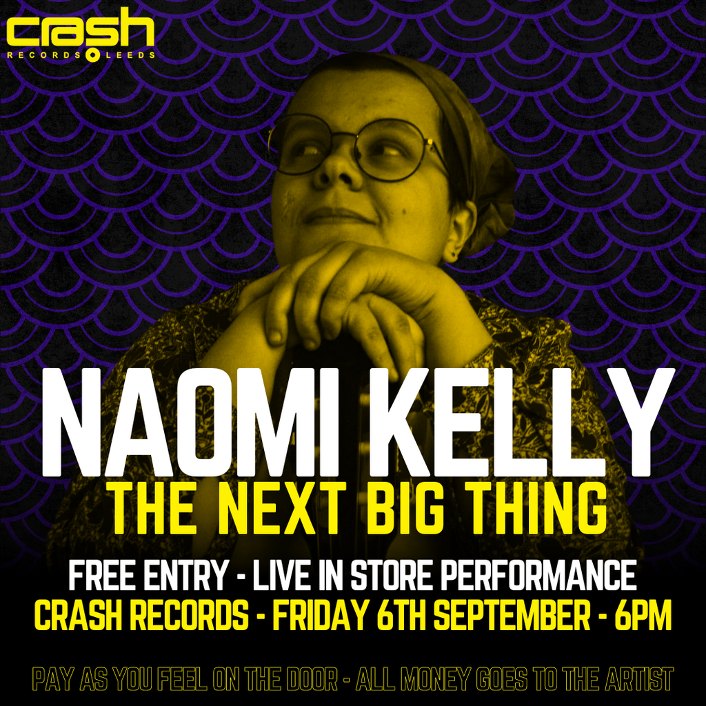 Naomi Kelly - Live In-Store - The Next Big Thing – Crash Records