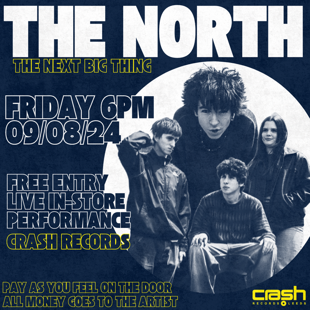 The North - Live In-Store - The Next Big Thing – Crash Records