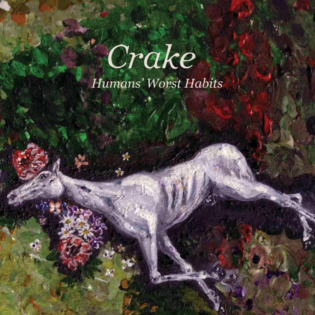 Crake - Humans' Worst Habit – Crash Records