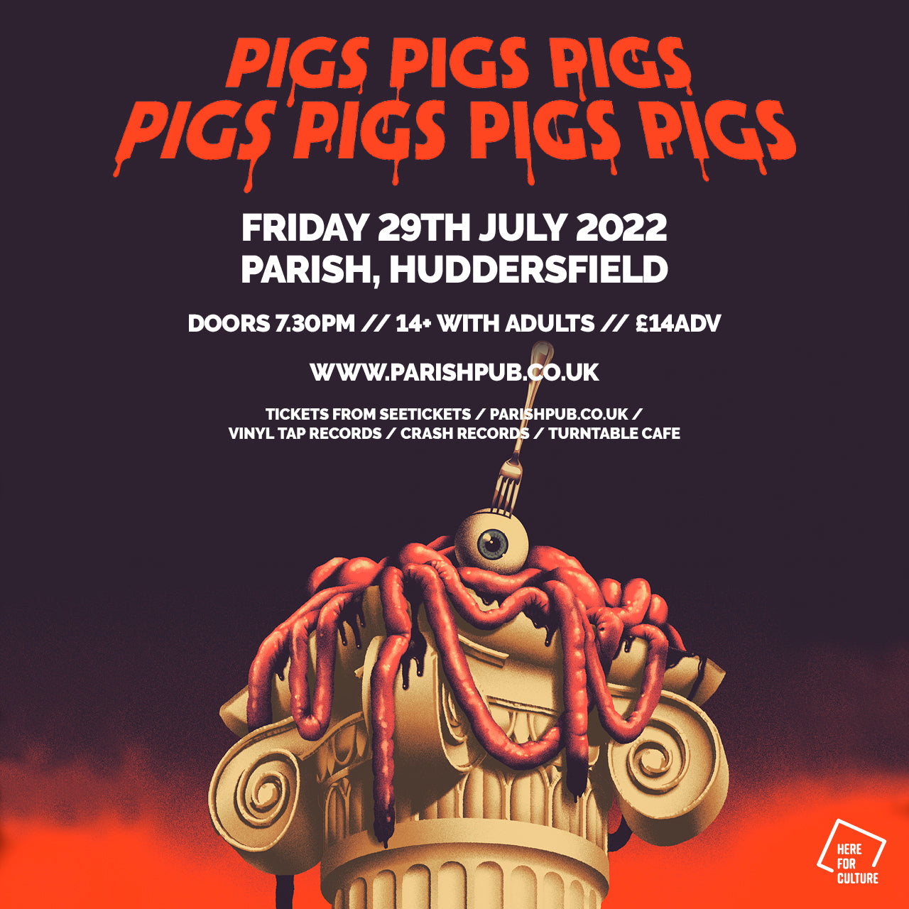 Pigs x7 29/07/22 @ The Parish, Huddersfield – Crash Records